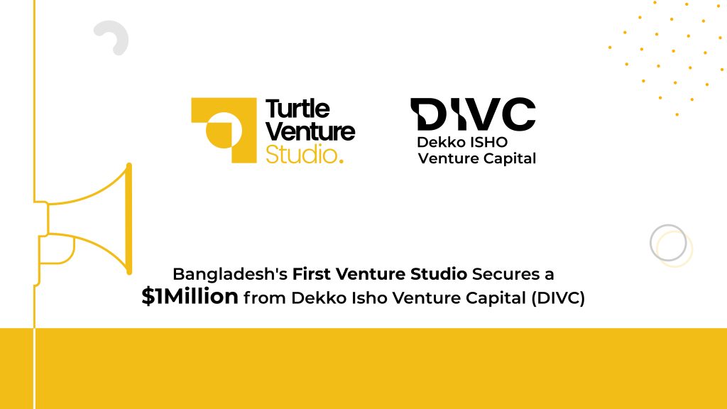 Bangladesh's First Venture Studio, Turtle Venture Studio, Has Raised ...